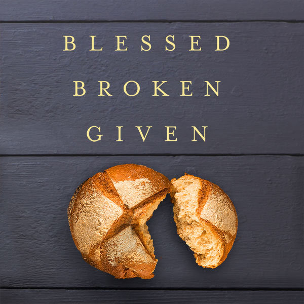 Your Life as Bread - First Church